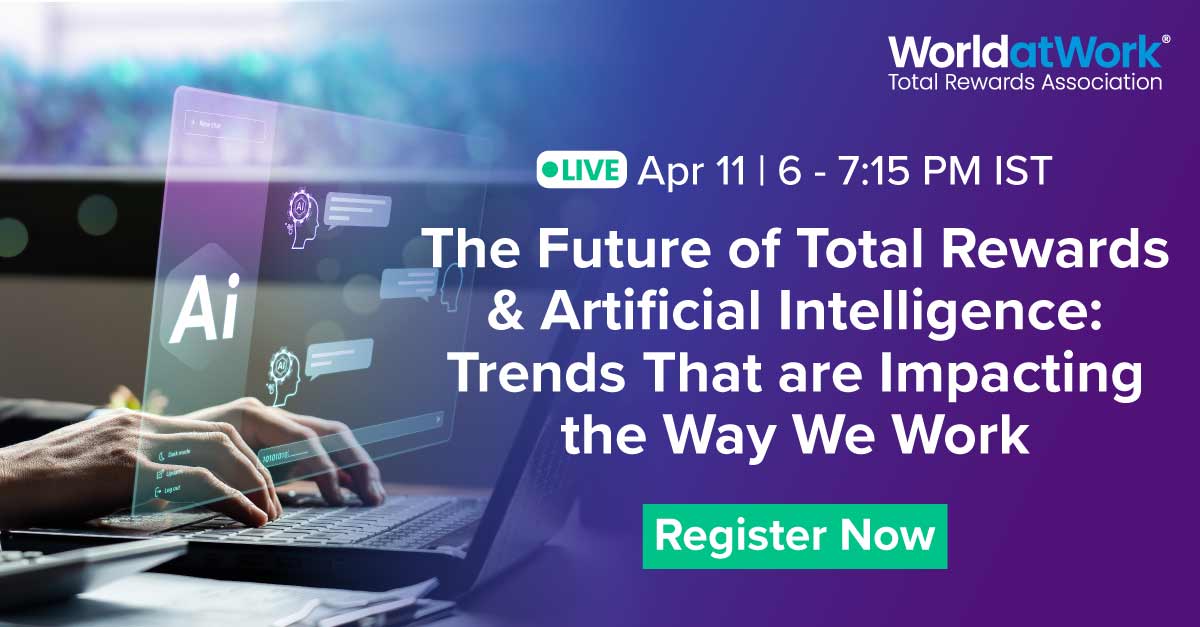The Future of Total Rewards & Artificial Intelligence | WorldatWork India